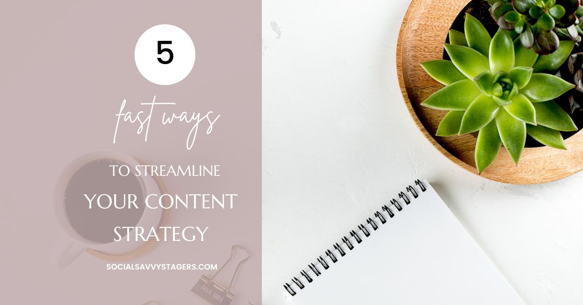 5 Fast Ways to Streamline Your Content Strategy - The Social Stager